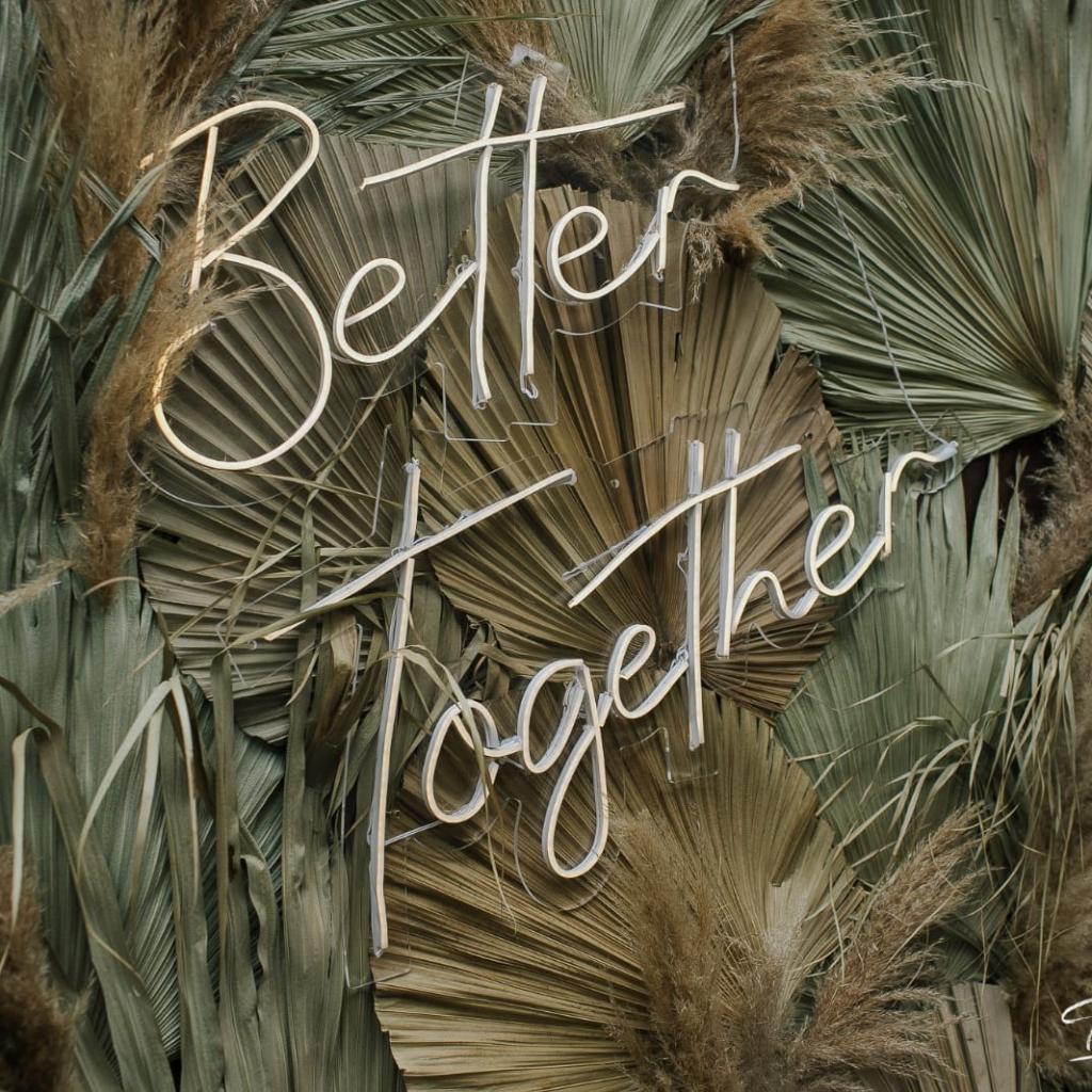 BETTER TOGETHER EM LED