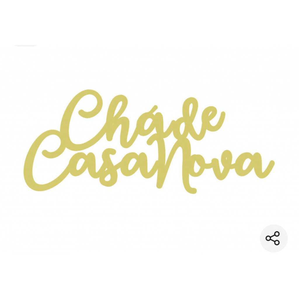 LETREIRO CHA DE CASA NOVA (CUIDADO, FRAGIL)